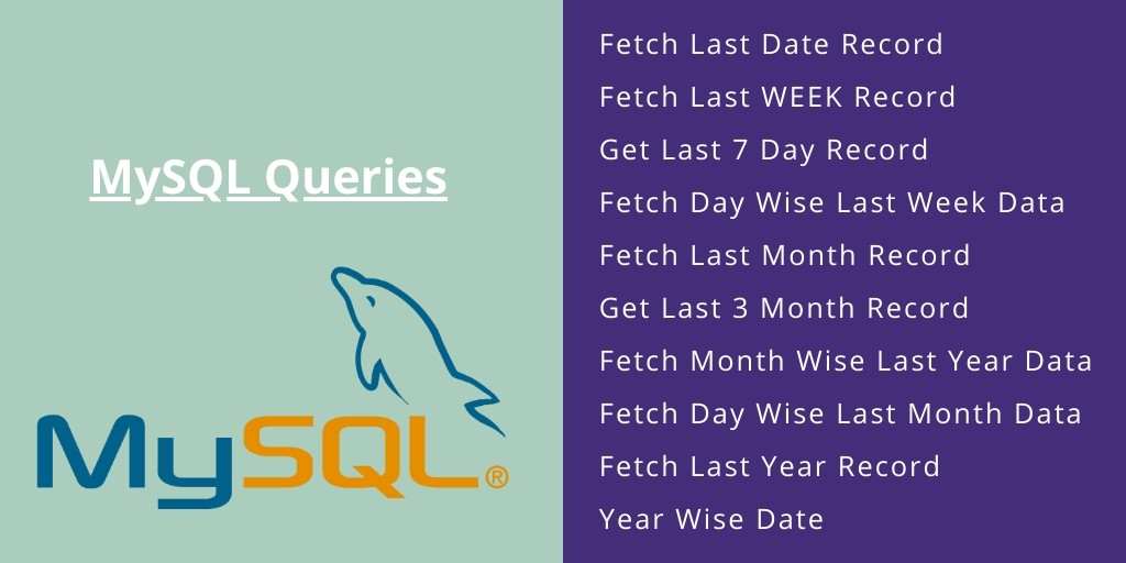 Query For Get Data Of Last Day Week Month YEAR Mysql